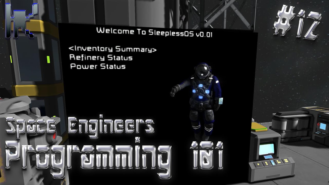 Space Engineers Programming 101 Sleepless Os Part 1 Youtube