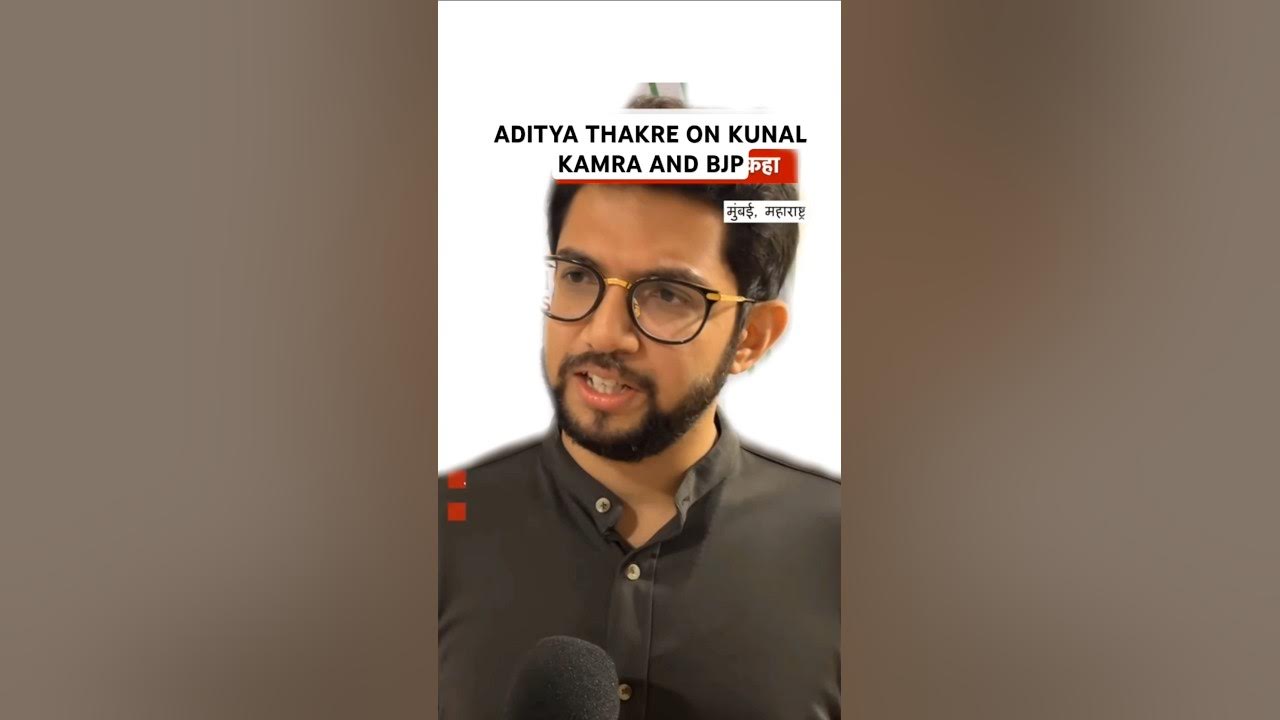 ADITYA THAKRE ON KUNAL KAMRA AND BJP #kunalkamra #eknathsindhe #news #shivsena - YouTube