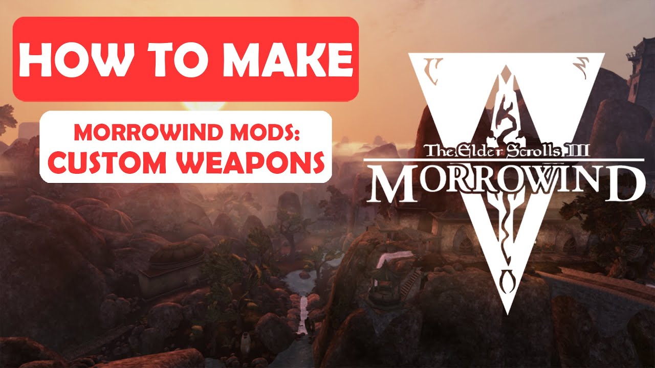 Morrowind Modding Tutorial How To Make Custom Weapon Mod Tes 3 Youtube