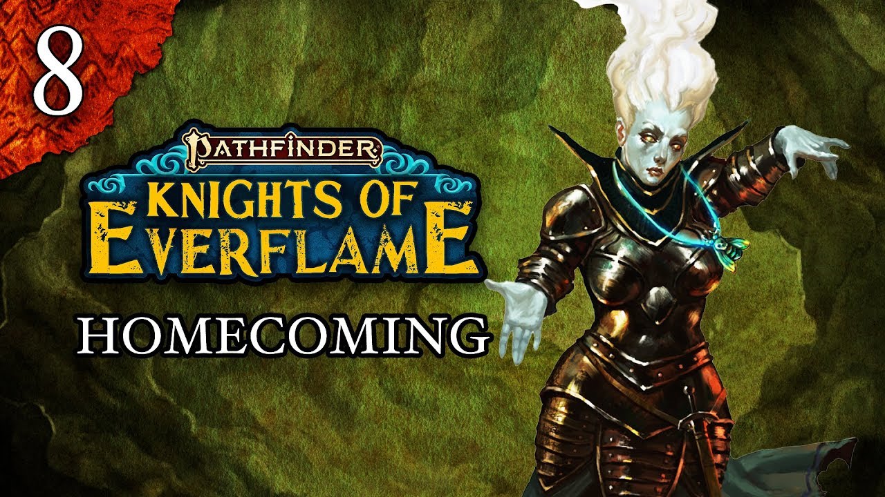 Homecoming | Pathfinder: Knights of Everflame | Episode 8 - YouTube