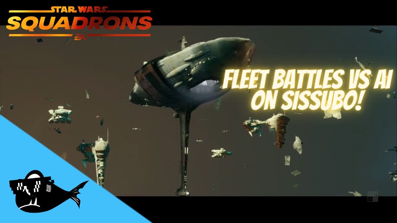 FLEET BATTLES VS AI ON SISSUBO! - Star Wars: Squadrons - YouTube