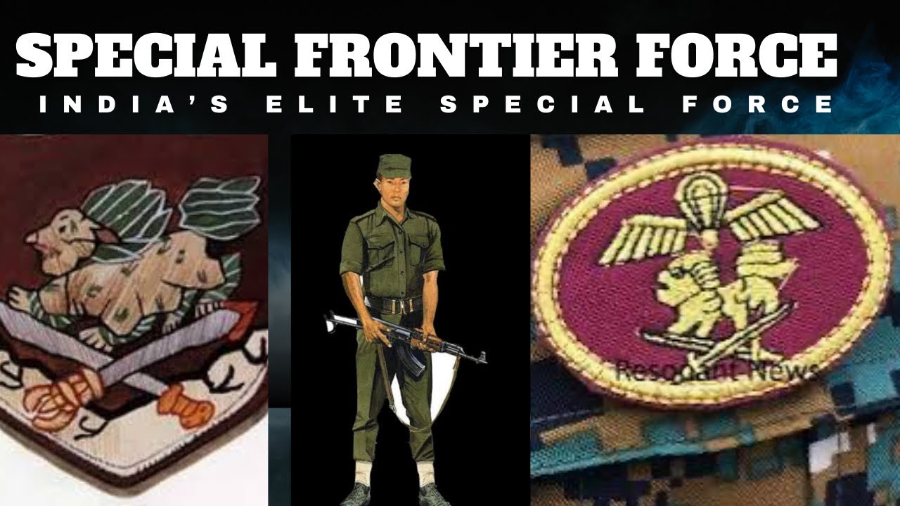 India’s Secret Elite Force: The Untold Story of the Special Frontier ...