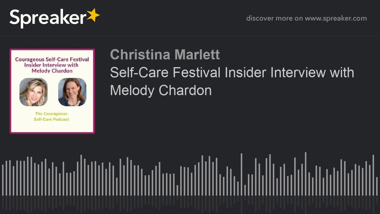 Self-Care Festival Insider Interview with Melody Chardon - YouTube