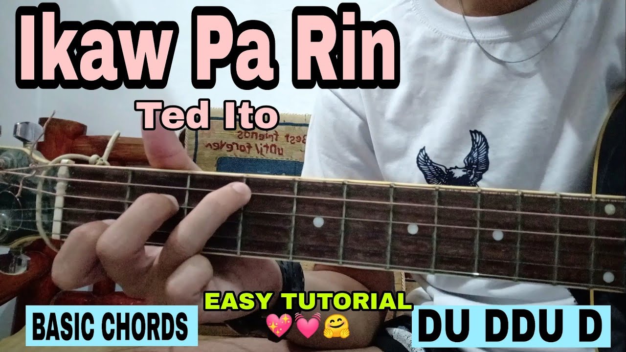 Ikaw Pa Rin Guitar Tutorial - Ted Ito (EASY CHORDS) - YouTube