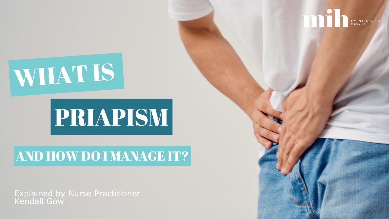 What Is a Priapism & How Do You Manage It? | Men’s Health Expert ...