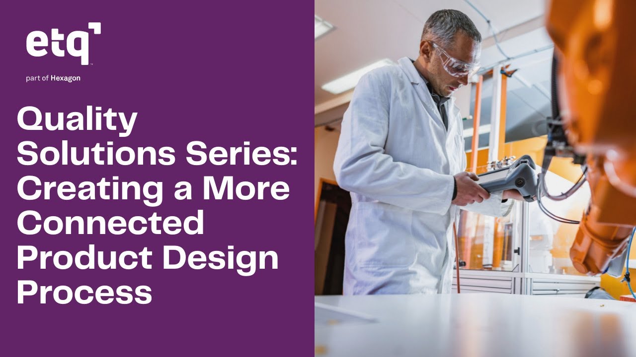 Creating A More Connected Product Design Process | ETQ - YouTube