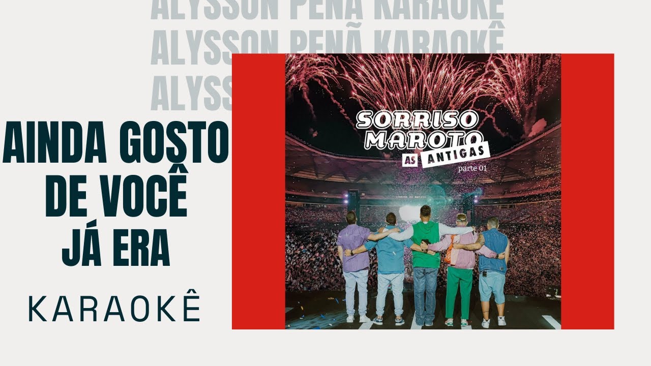 Karaokê - Sorriso Maroto - Ainda Gosto De Você / Já Era # ...