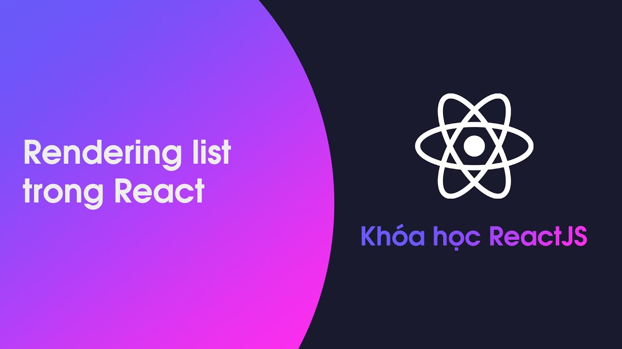 Khóa Học Reactjs Bài 11 Rendering List Trong React Phần 2 Youtube