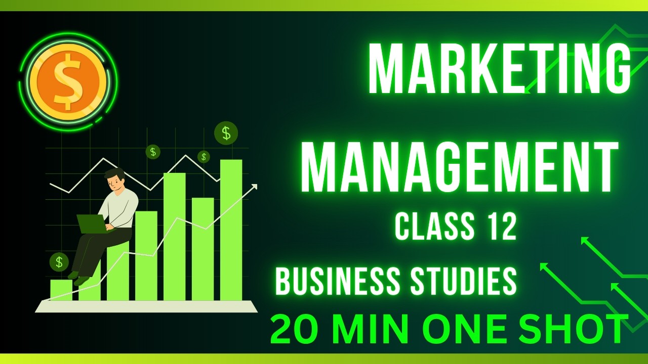 Marketing Management | Class 12 | Business Studies| 20 Min One Shot ...