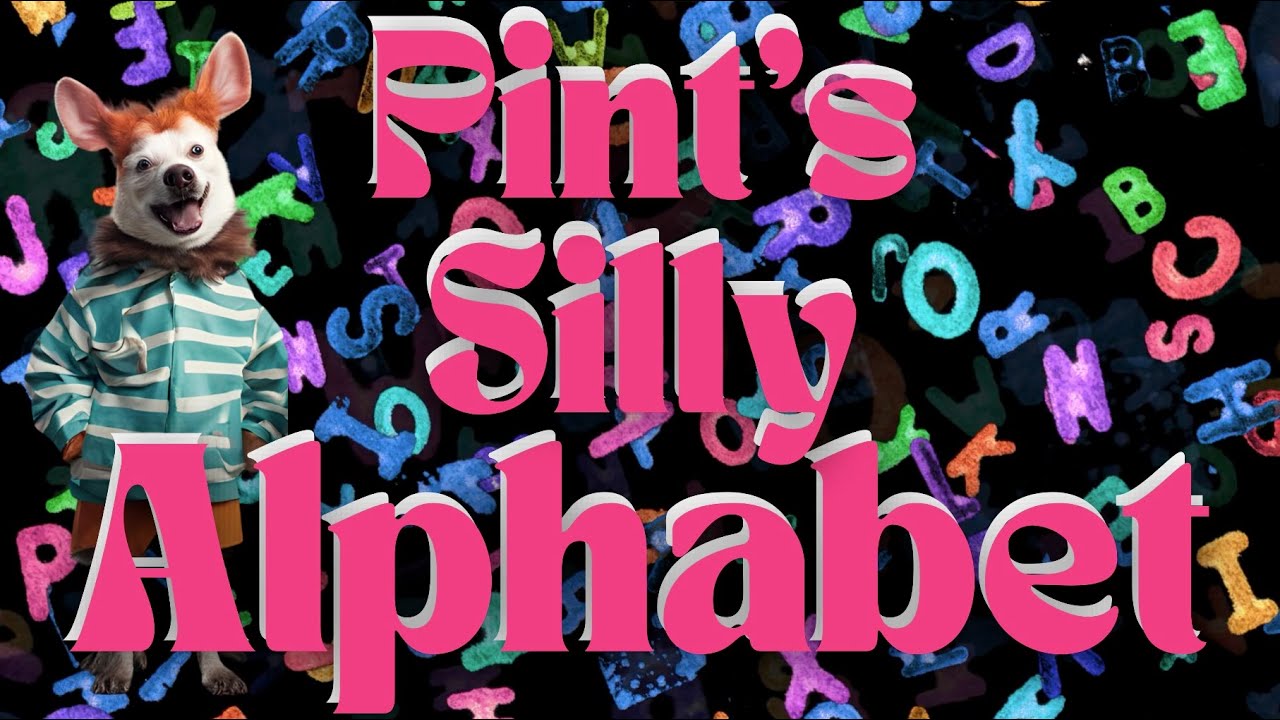 Pints Silly Alphabet Song - YouTube