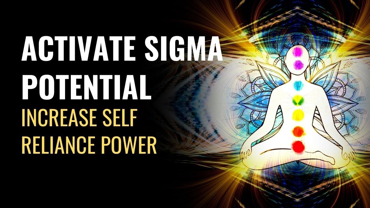 Activate Sigma Potential | Increase Self Reliance Power | Be A Sigma ...