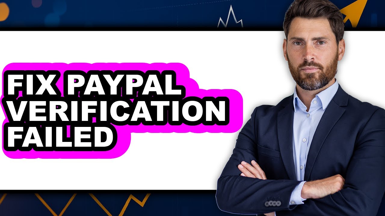 How to Fix PayPal Verification Failed 2025 - Easy Guide - YouTube