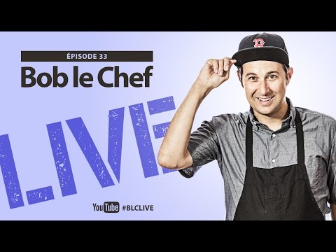 Bob le Chef LIVE! #33 Ariel Rebel