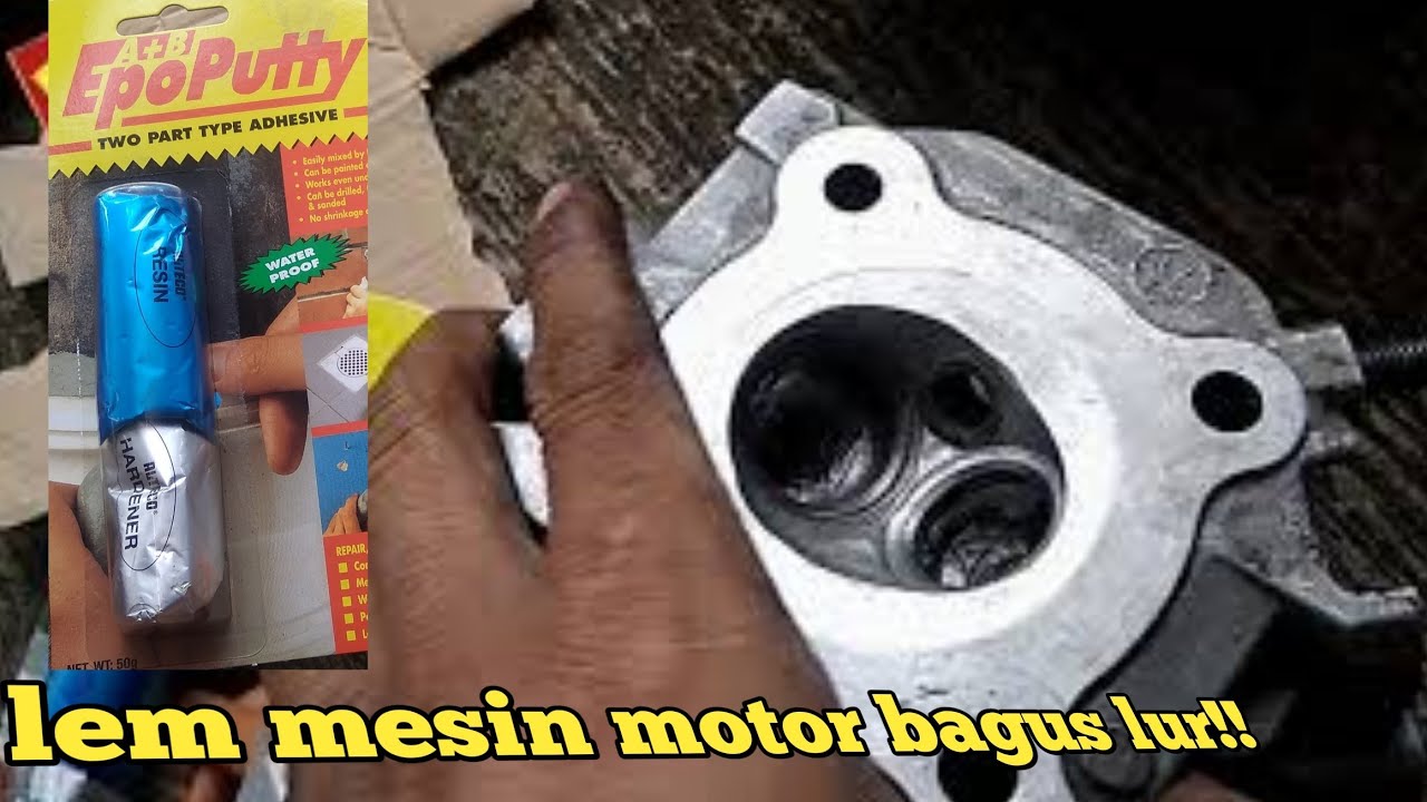 lem porting mesin motor ini rekomendasi banget!!! - lem epo putty ...