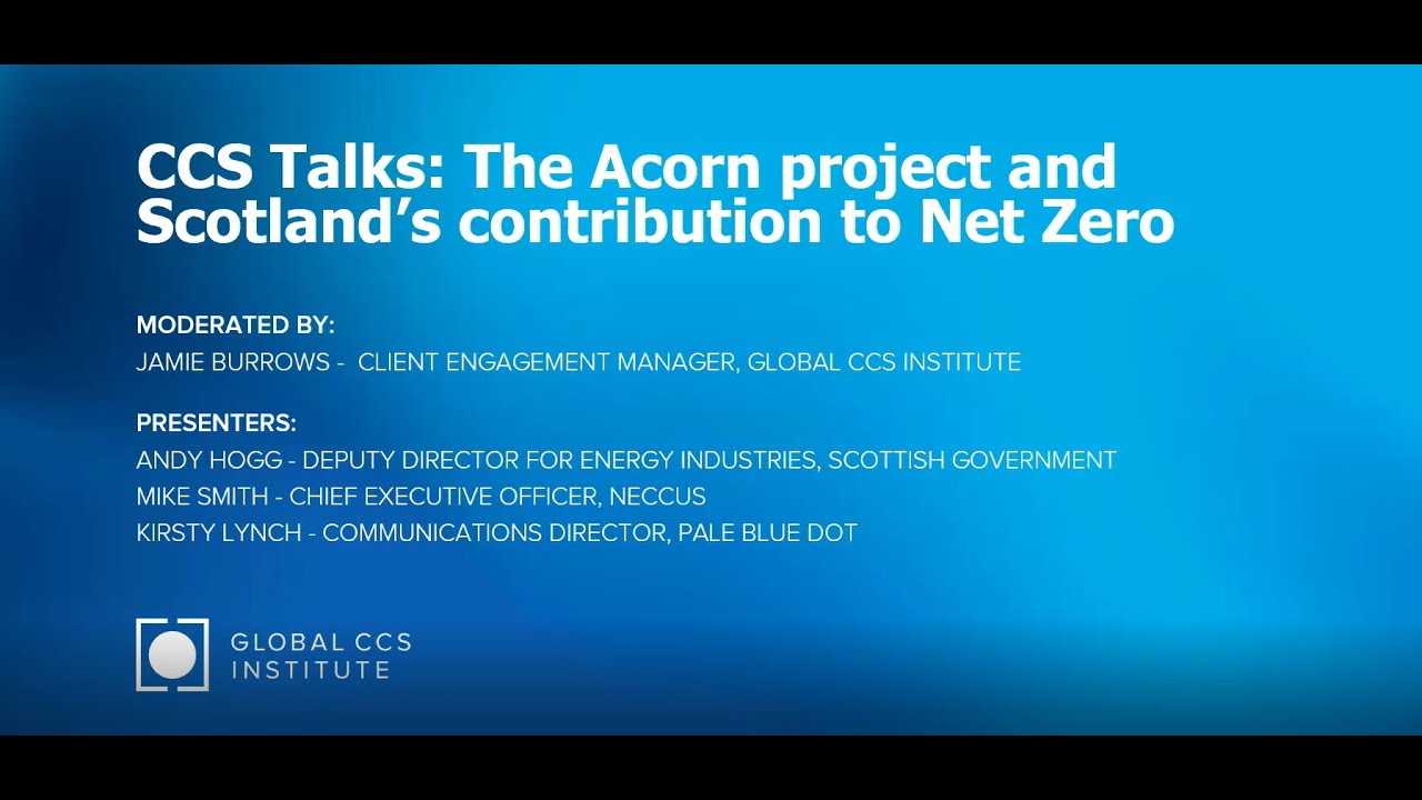 CCS Talks: The Acorn CCS Project and Scotland’s Contribution to Net ...