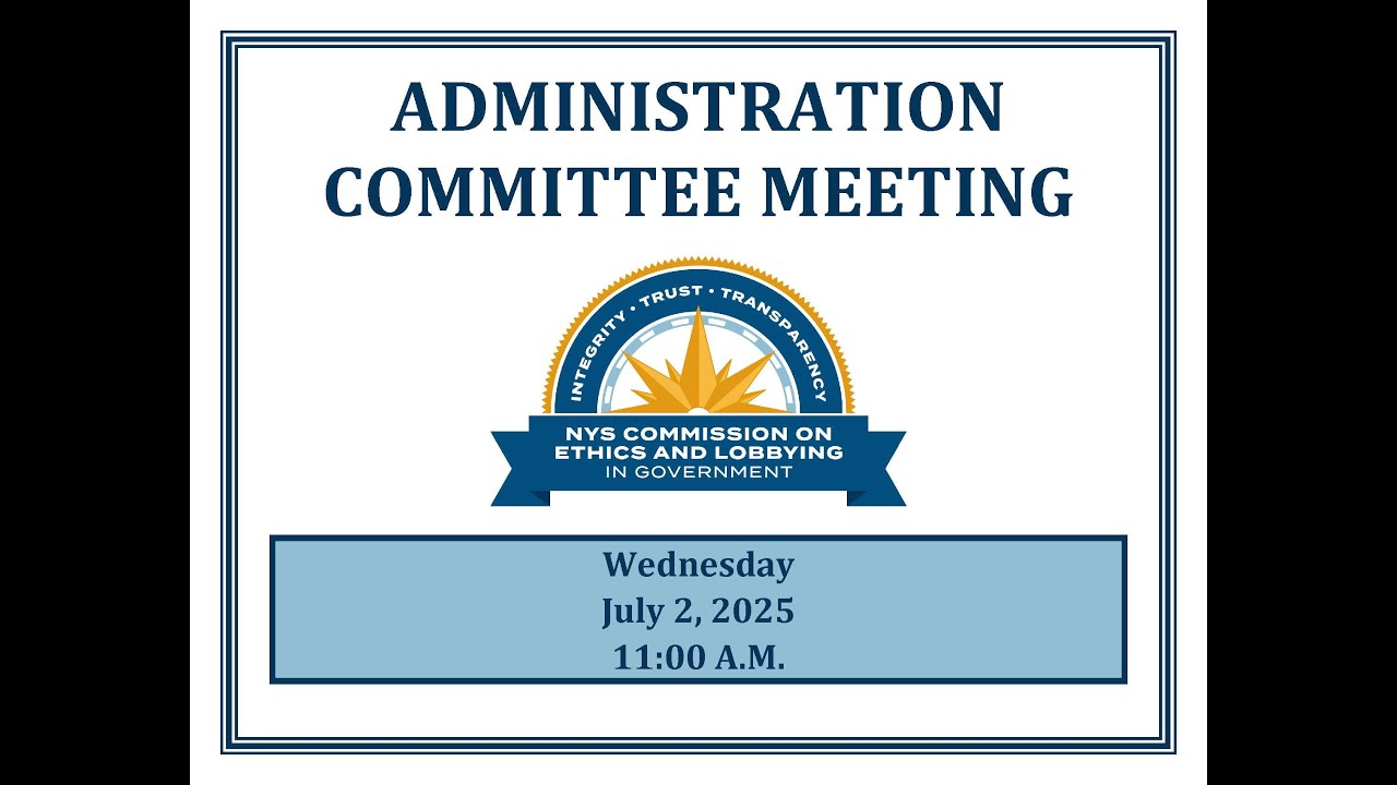 July 2, 2025 Administration Committee Meeting Video - YouTube