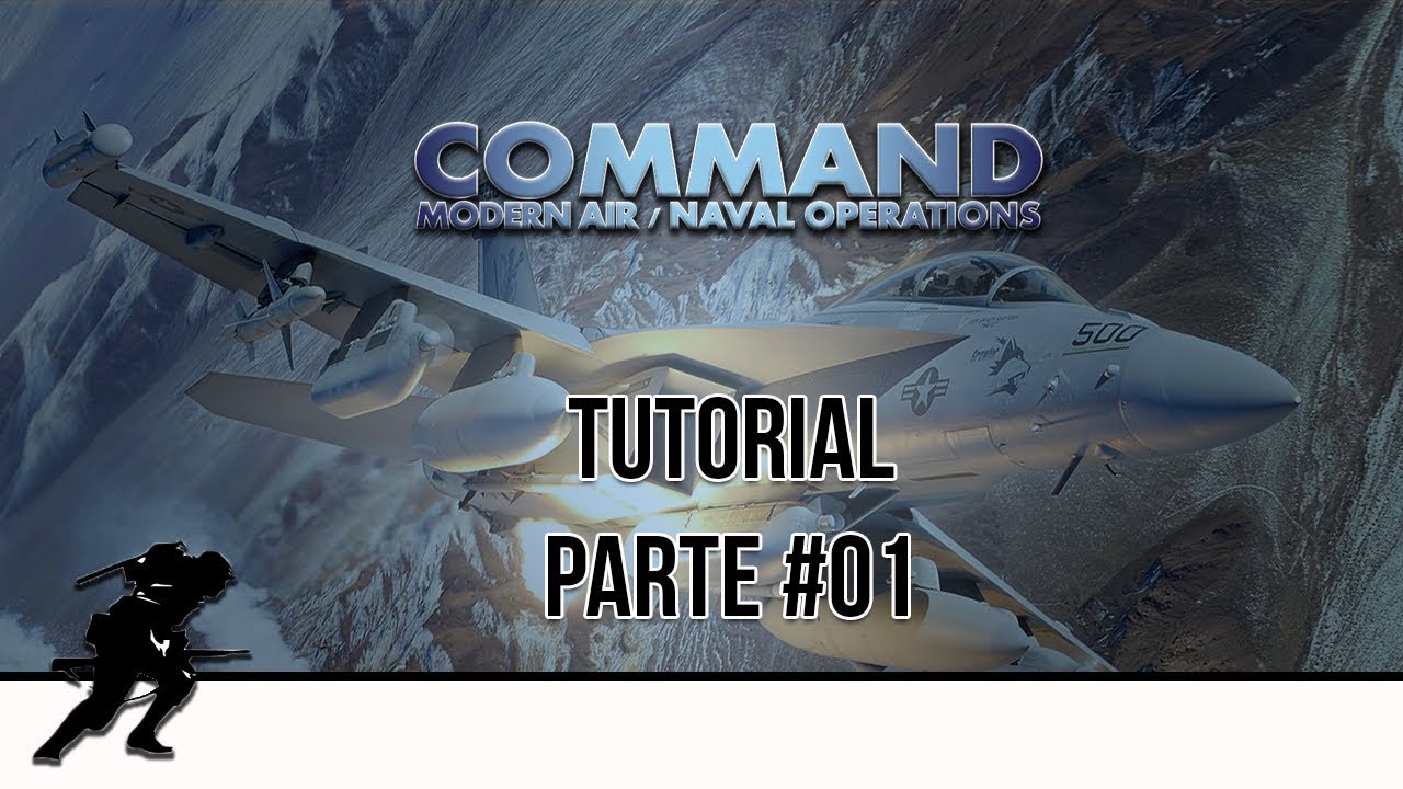 {03} Command: Modern Air/Naval Operations – Tutorial – Parte #01 – [PT ...