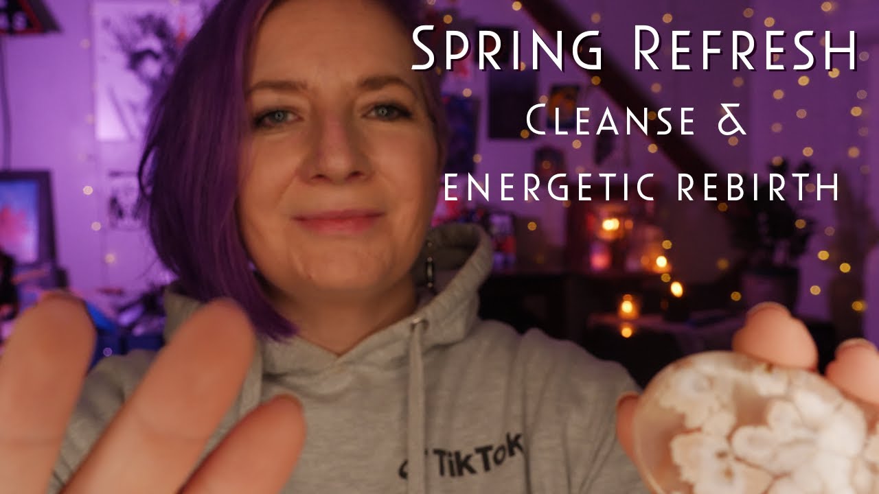 Spring Refresh - Cleanse & Energetic Rebirth 🌷 Full Body ASMR Reiki ...