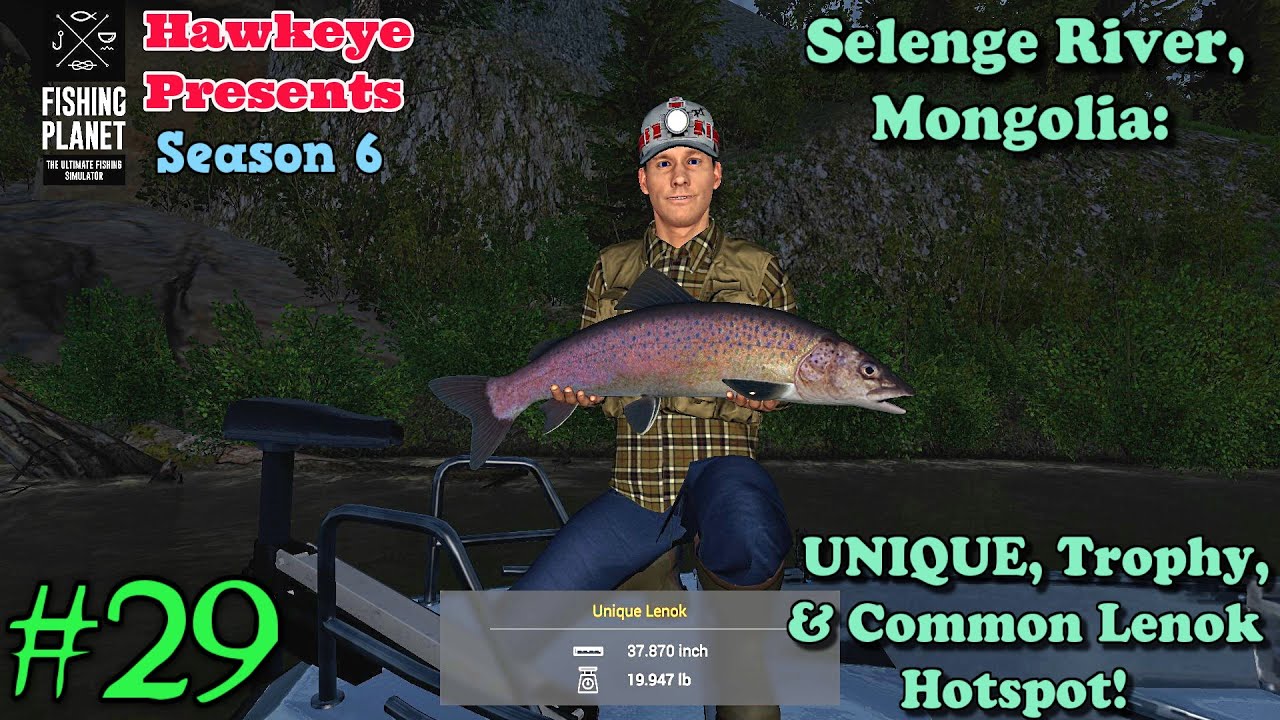 Fishing Planet #29 - S6 | Selenge River Mongolia: UNIQUE, Trophy ...