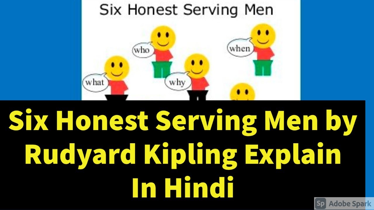 Six Honest Serving Men by Rudyard Kipling Explain In Hindi - YouTube