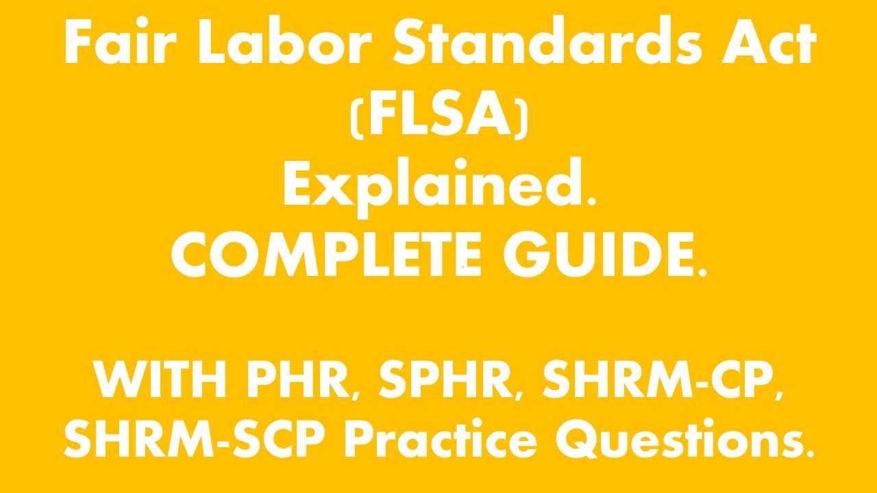 Fair Labor Standards Act (FLSA) Complete Prep & Practice Exam Questions ...