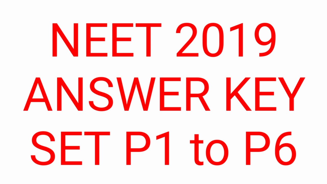 NEET 2019 Answer Key Set P1 To P5 YouTube neet-2019-answer-key-set-p1-to-p5-youtube