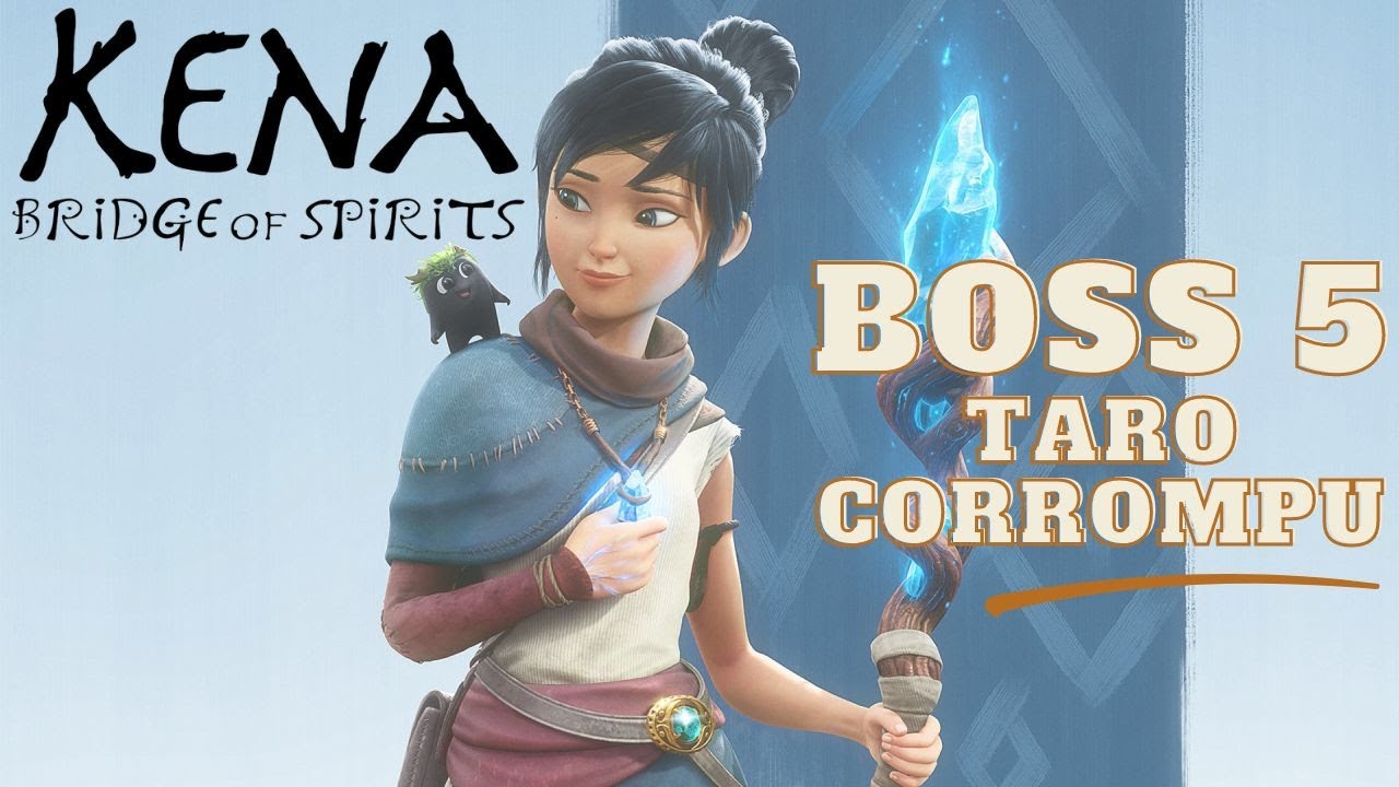 Kena Bridge Of Spirit Tous Les Boss - #5 Taro Corrompu - YouTube