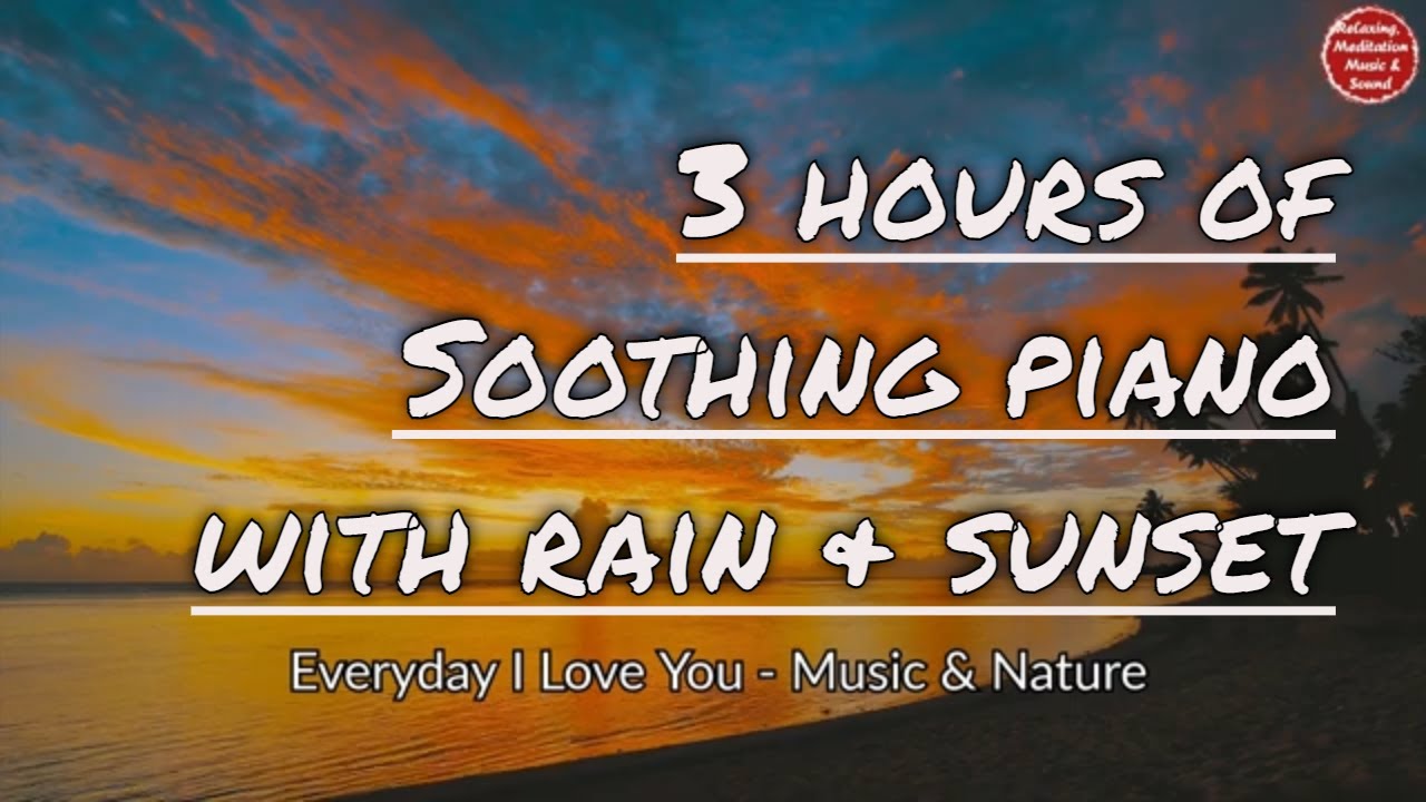 Soothing music with piano and light rain sound for 3 hours, relaxation ...