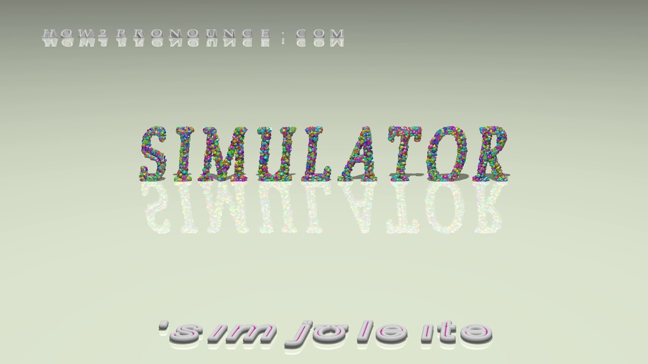 simulator - pronunciation + Examples in sentences and phrases - YouTube