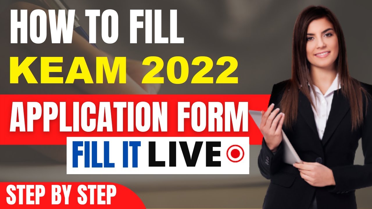 KEAM 2022 Application Form (Released) - Know How To Fill KEAM ...