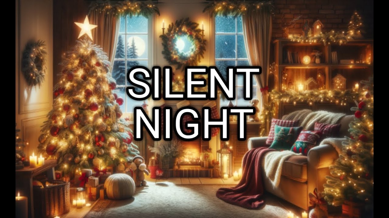 SILENT NIGHT Lyrics | Christmas Song - YouTube