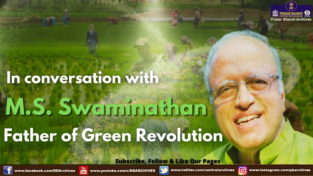 In Conversation with Prof. M.S. Swaminathan | Father of Green ...