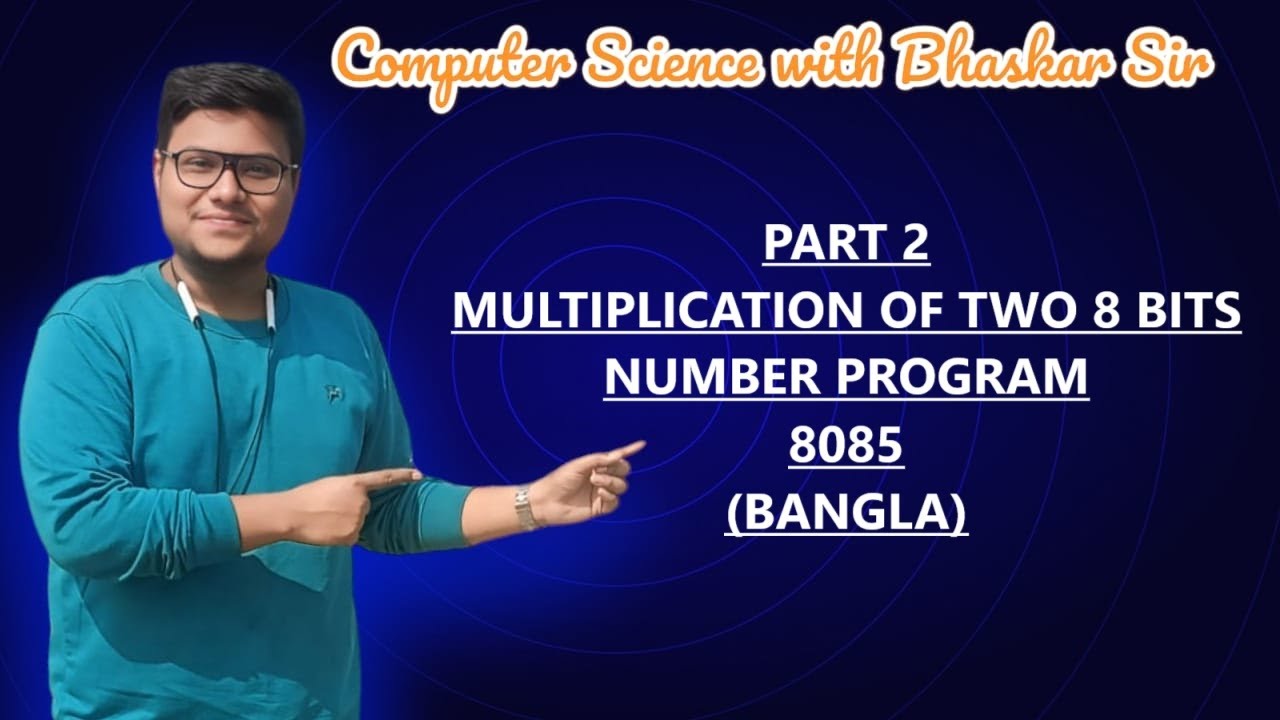 PART 2 | MULTIPLICATION OF TWO 8 BITS NUMBER PROGRAM | MICROPROCESSOR ...