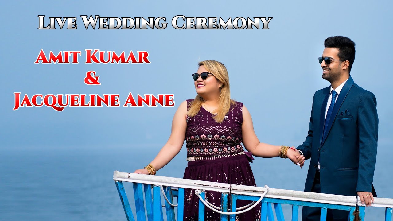 Live Wedding Ceremony | Amit Kumar & Jacqueline Anne | studio_anil ...