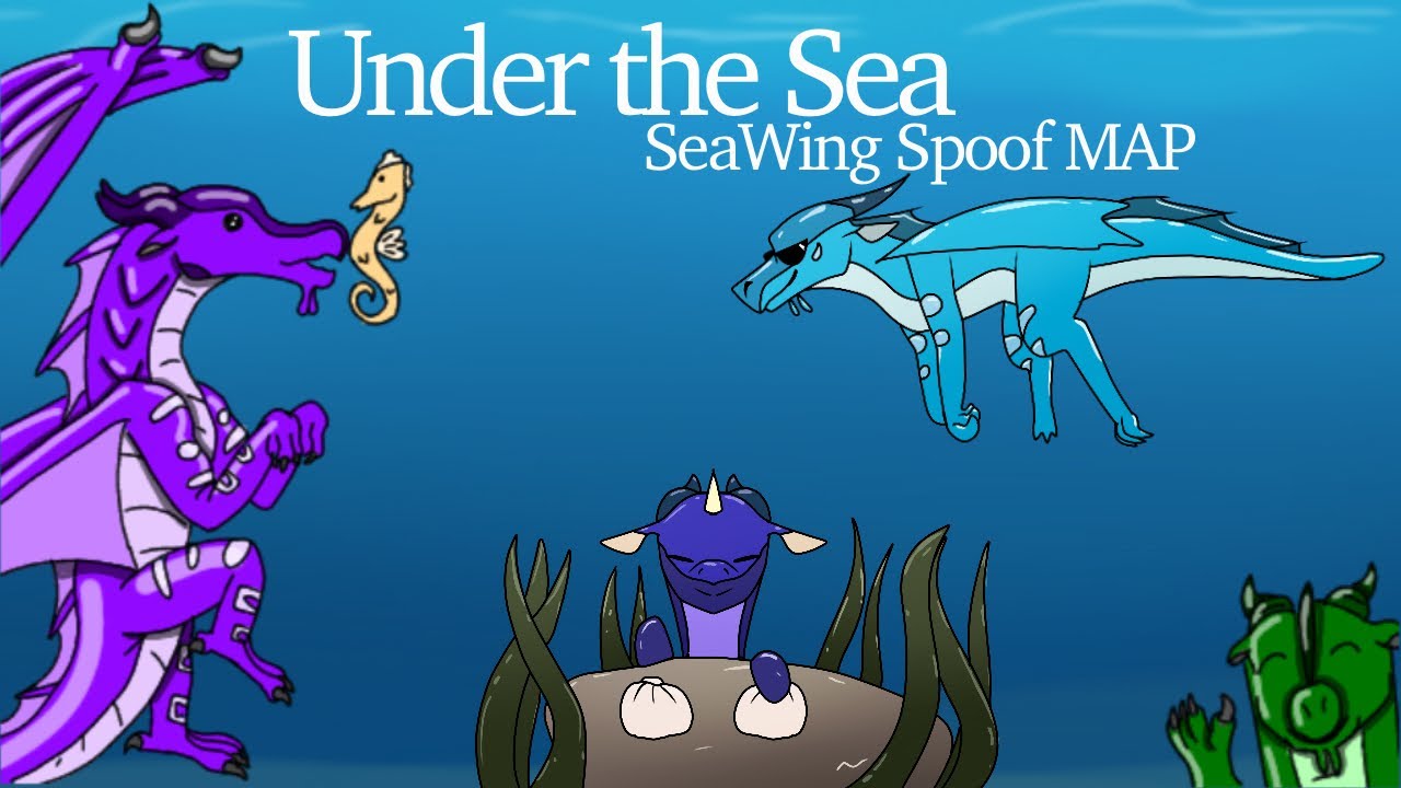 Under the Sea - Complete SeaWing Spoof MAP - YouTube