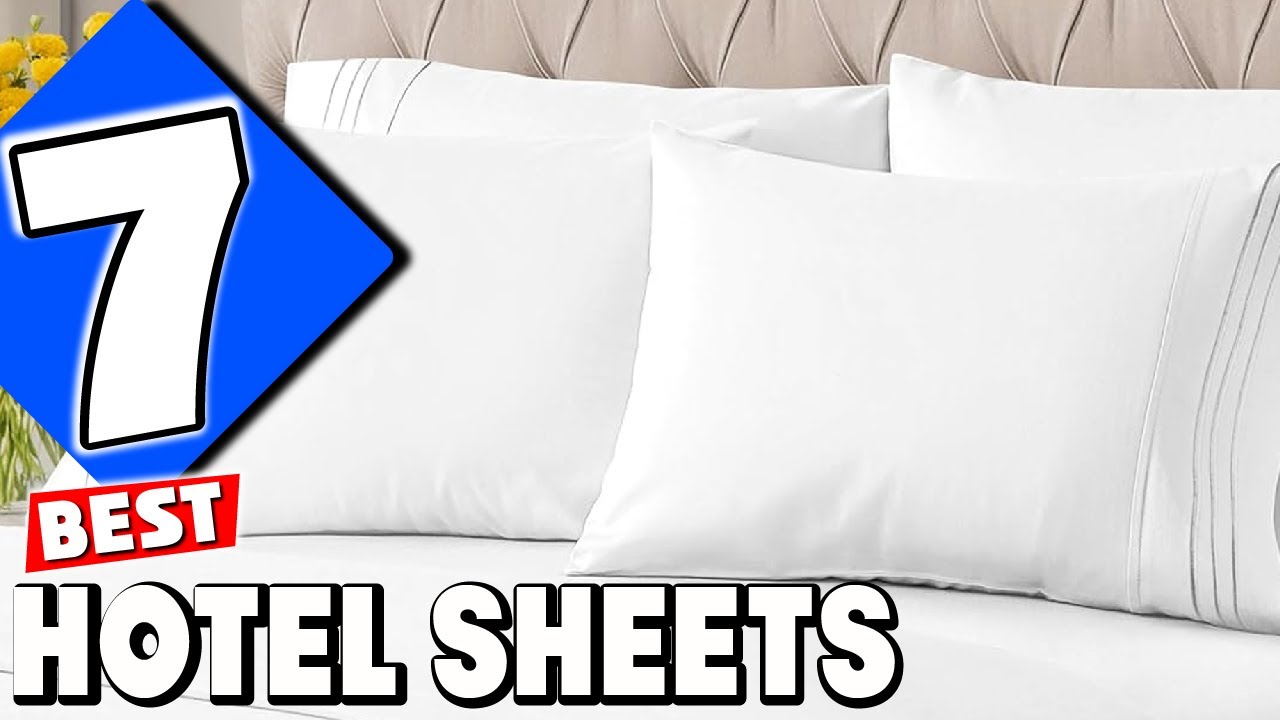7 Best Hotel Sheets 2025: Top Picks to Transform Your Sleep Experience ...