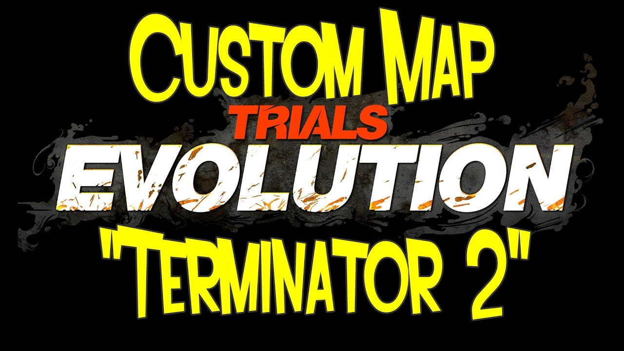 Trials Evolution: Terminator 2 - Custom Map - TEAMHEADKICK - YouTube