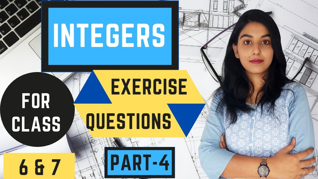 Integers | Exercise Questions with Solutions | ICSE & CBSE Class 6 & 7 ...