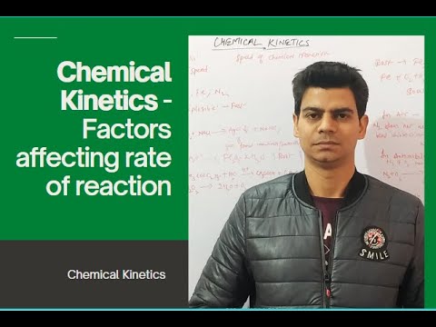 Chemical Kinetics -Factors affecting the rate of reaction - YouTube