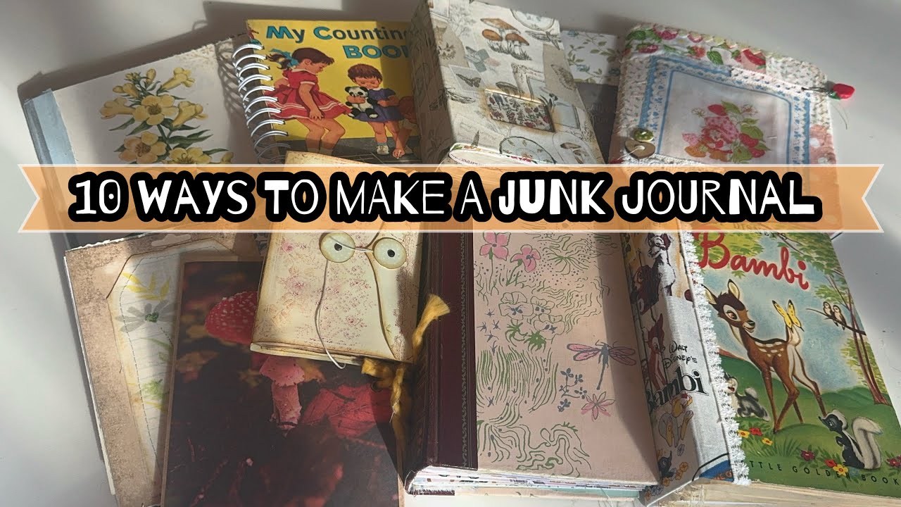 10 ways to make a junk journal // different types, styles and binding ...