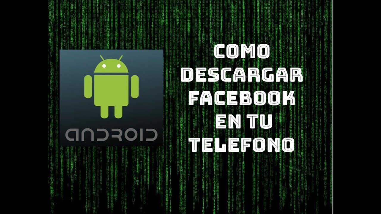 Como descargar Facebook en tu telefono - YouTube