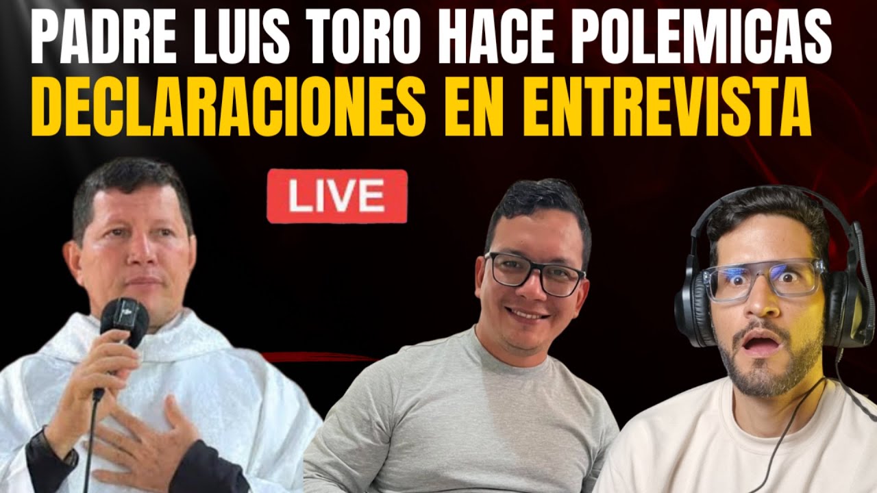 Padre Luis Toro hace POLÉMICAS declaraciones en Entrevista 😱/Sobrino ...