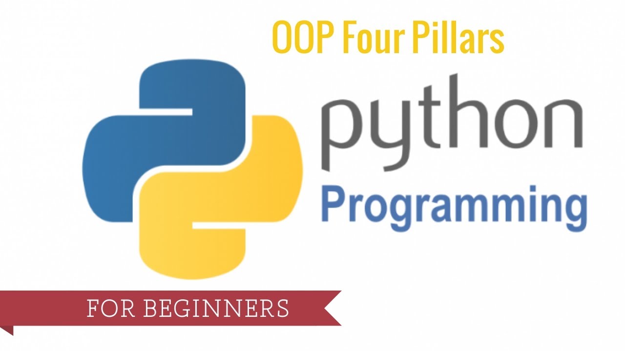 Oop Tutorial 3 Four Pillars Of Oop Python Youtube