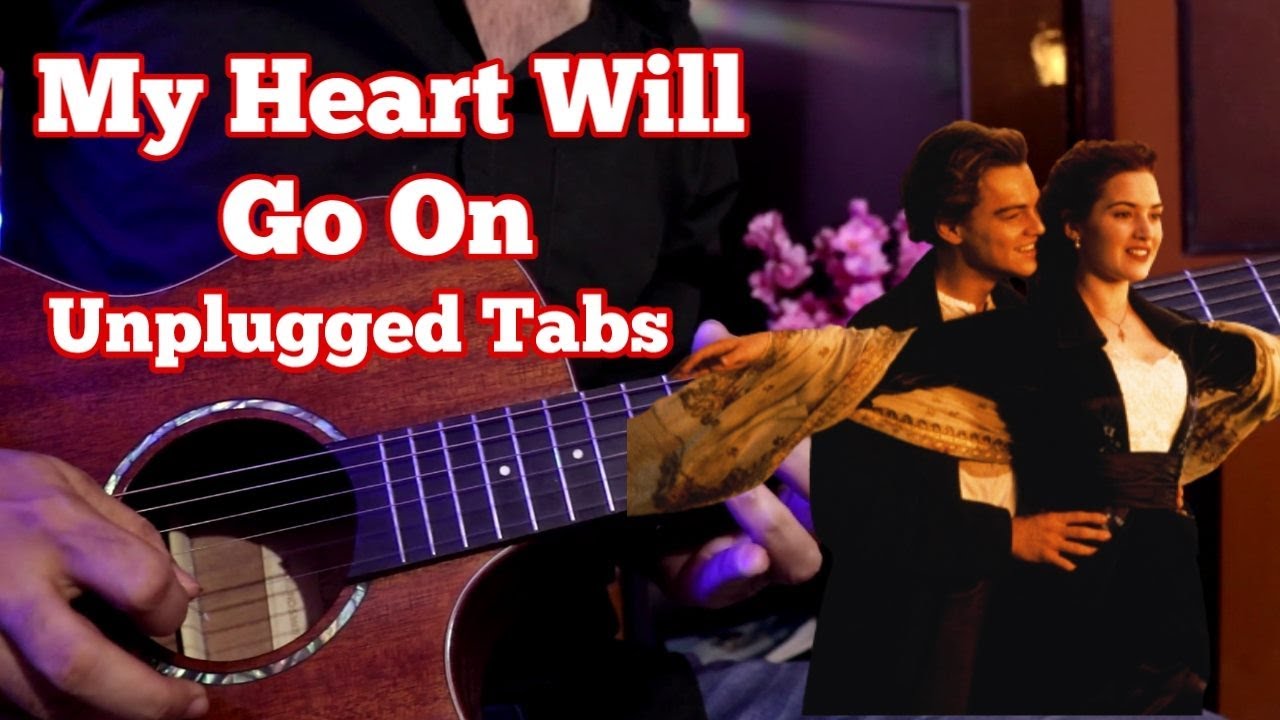 Titanic Theme Song - My Heart Will Go On | Unplugged Guitar Tabs ...