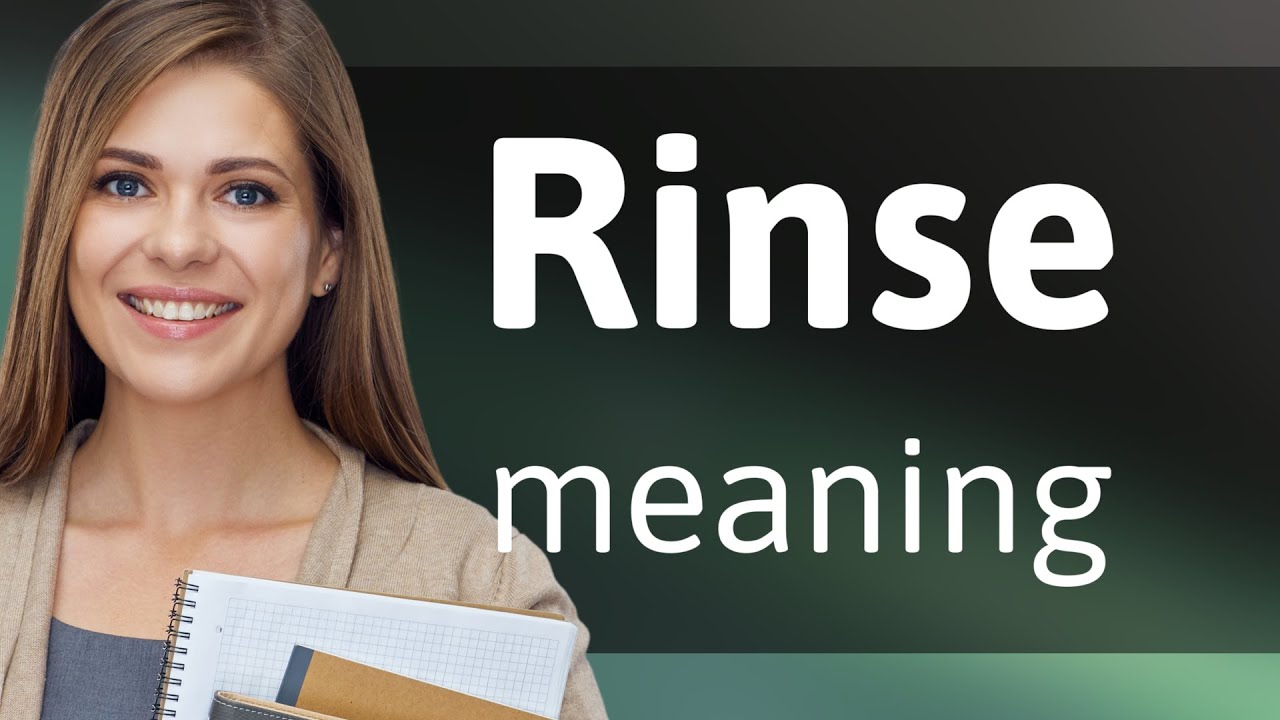 Rinse — RINSE meaning - YouTube