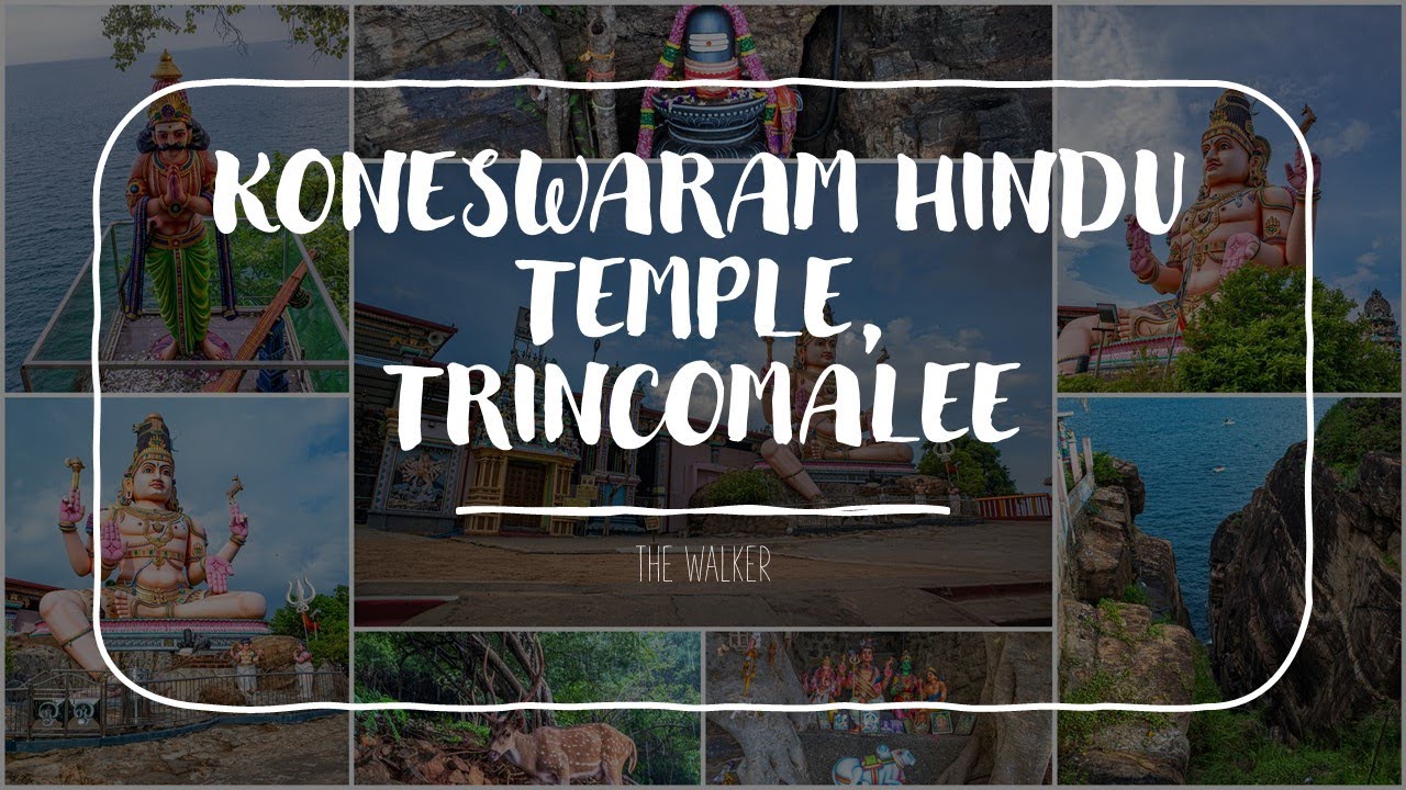 Koneswaram Hindu Temple Trincomalee, Sri Lanka | Shree Thirukoneswaram Kovil Trinco | The Walker ...