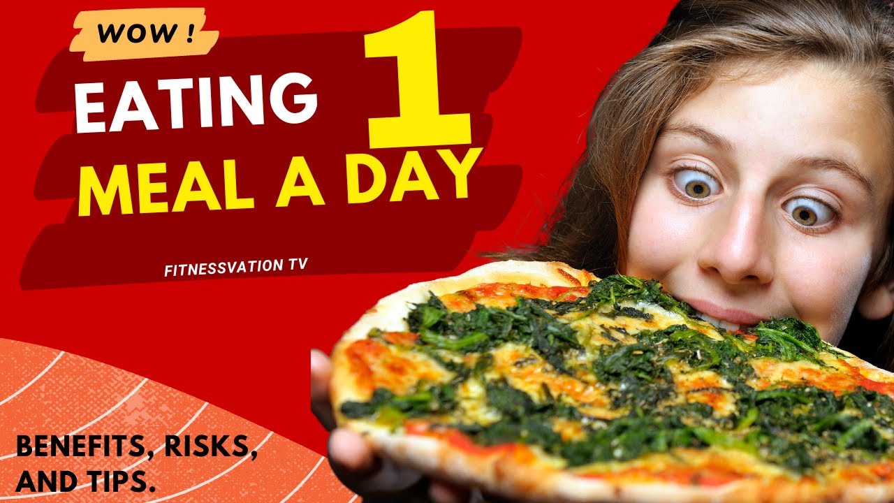 #fitnessvationtv | Eating One Meal a Day: Benefits, Risks, and Tips | # ...