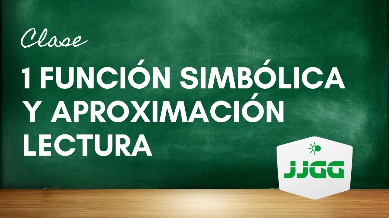 CLASE: 1 Función simbólica y aproximación lectura - YouTube