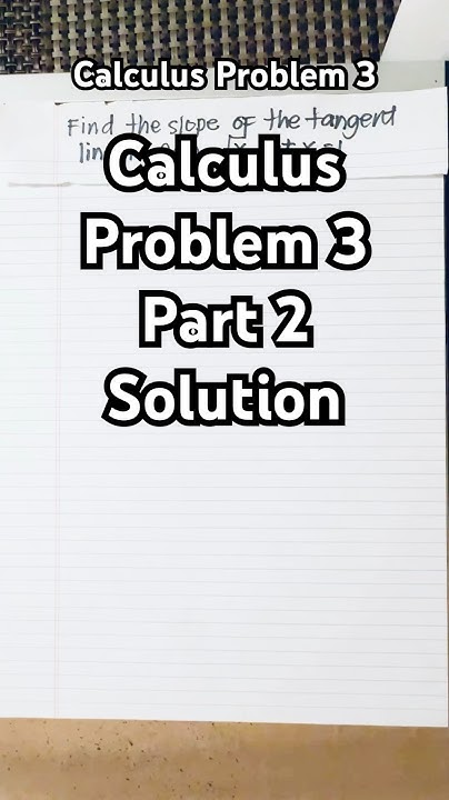 Calculus Problem 3: Solve Slope of Tangent Line Solution Part 2 #calculus #math #mathematics ...