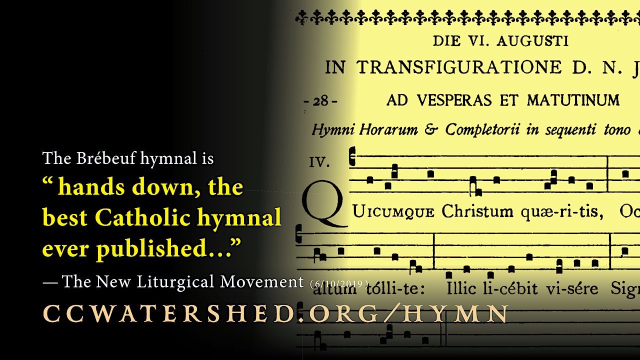 HYMN for the TRANSFIGURATION • “Quicumque Christum Quæritis” — Brébeuf ...